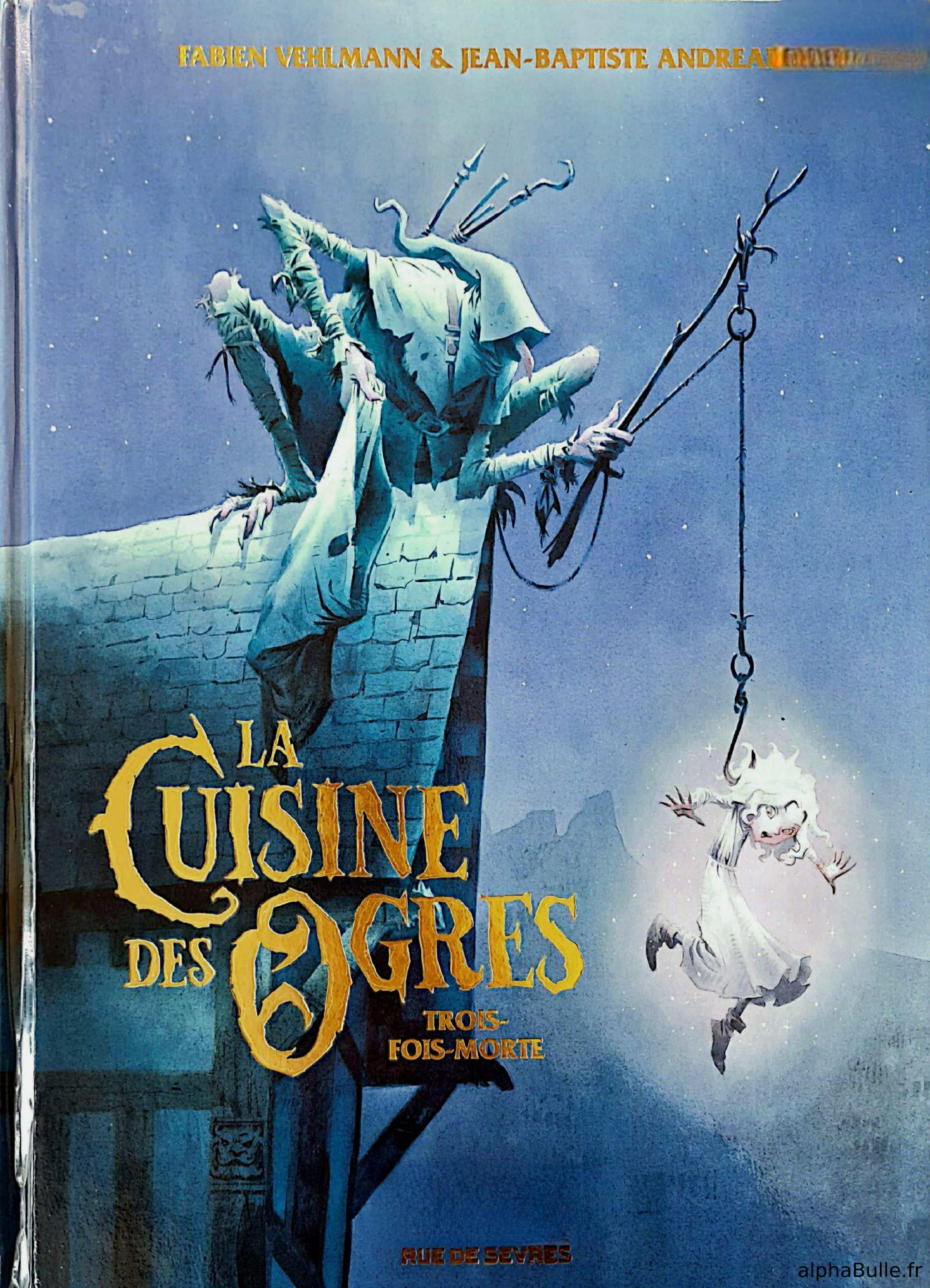 La Cuisine des Ogres : fable féroce et festin visuel ! - alphaBulle